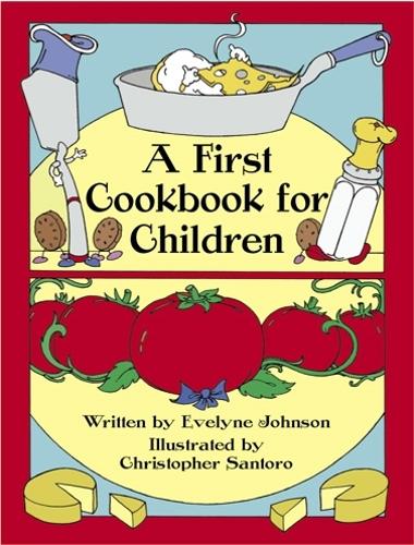 A First Cook Book for Children by Evelyne Johnson | Waterstones