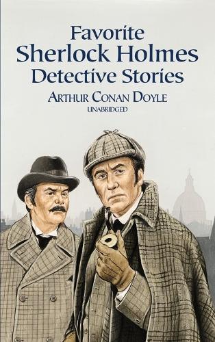 Favorite Sherlock Holmes Detective Stories by Sir Sir Arthur Conan ...