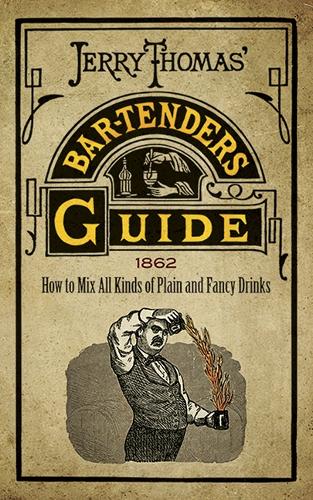 Jerry Thomas' Bartenders Guide by Jerry Thomas | Waterstones Jerry Thomas' Bartenders Guide by Jerry Thomas | Waterstones
