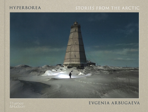 Hyperborea by Evgenia Arbugaeva, Piers Vitebsky | Waterstones