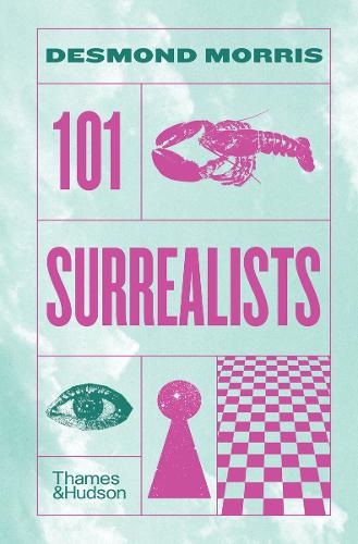 101 Surrealists by Desmond Morris | Waterstones