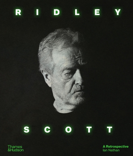 Ridley Scott: A Retrospective by Ian Nathan | Waterstones