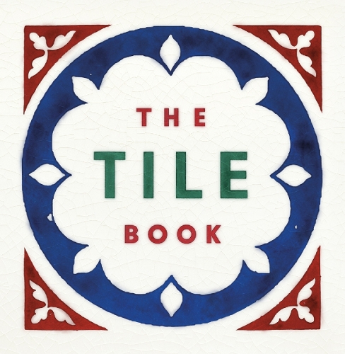 The Tile Book by Terry Bloxham | Waterstones