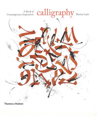 Calligraphy: A Book of Contemporary Inspiration by Denise Lach ...