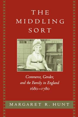 The Middling Sort by Margaret R. Hunt | Waterstones