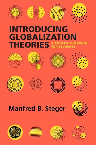 Introducing Globalization Theories by Manfred B. Steger | Waterstones