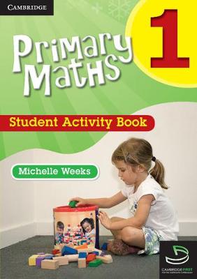 Primary Maths Student Activity Book 1 by Michelle Weeks | Waterstones