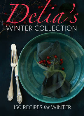 Delia's Winter Collection by Delia Smith | Waterstones
