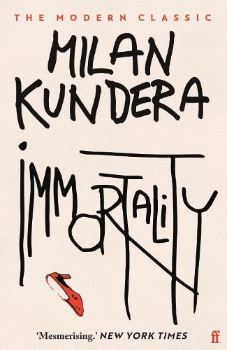 Immortality by Milan Kundera, Peter Kussi | Waterstones