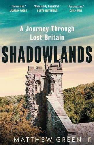 Shadowlands by Matthew Green | Waterstones