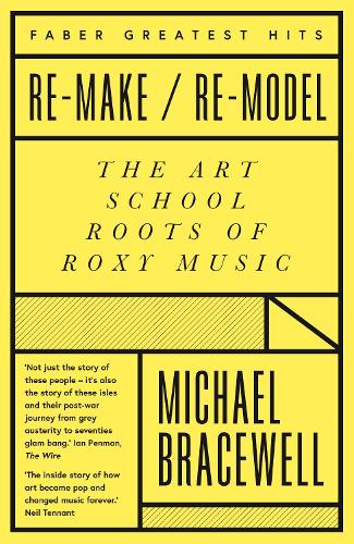 Re-make/Re-model by Michael Bracewell | Waterstones