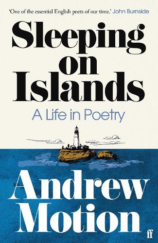 Sleeping on Islands by Sir Andrew Motion | Waterstones