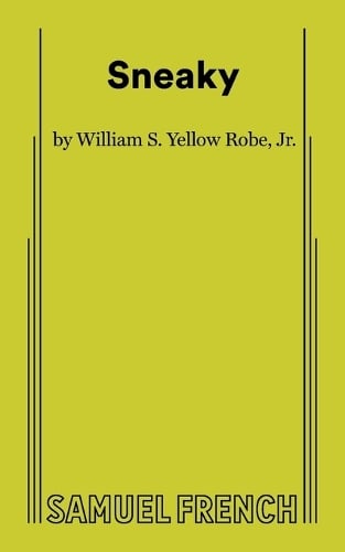 Sneaky by William S. Yellow Robe Jr. | Waterstones