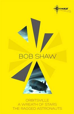 Bob Shaw SF Gateway Omnibus by Bob Shaw | Waterstones