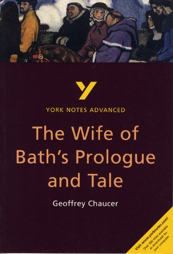 The Wife of Bath's Prologue and Tale (York Notes Advanced) English ...