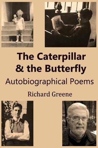 The Caterpillar and the Butterfly by Richard Greene | Waterstones