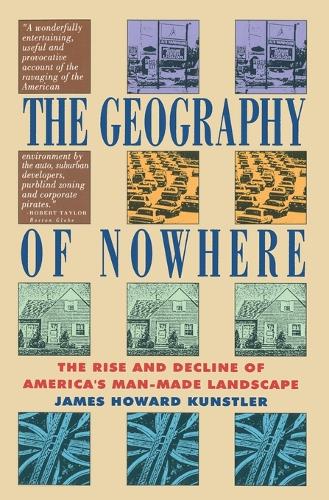 Geography Of Nowhere by James Howard Kunstler | Waterstones