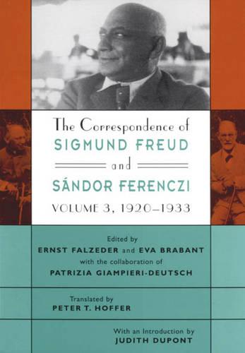 The Correspondence of Sigmund Freud and Sándor Ferenczi by Sigmund ...