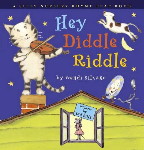 Hey Diddle Riddle by Wendi Silvano, Tad Hills | Waterstones
