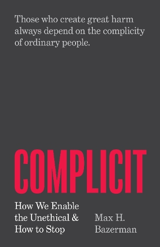 Complicit by Max H. Bazerman | Waterstones