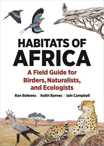 Habitats of Africa by Ken Behrens, Keith Barnes | Waterstones
