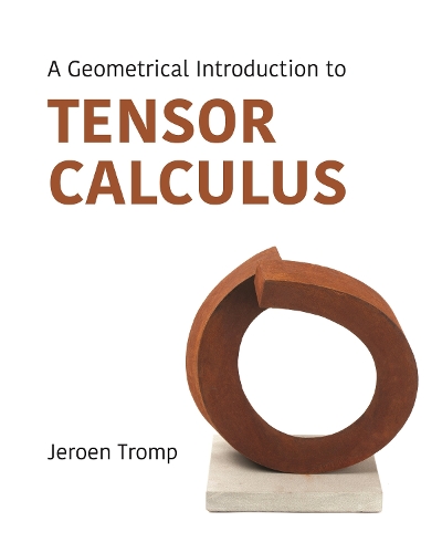 A Geometrical Introduction to Tensor Calculus by Jeroen Tromp | Waterstones