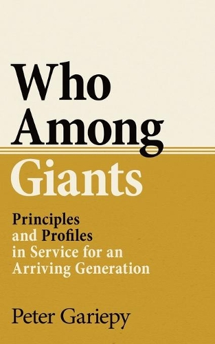 Who Among Giants by Peter Gariepy | Waterstones