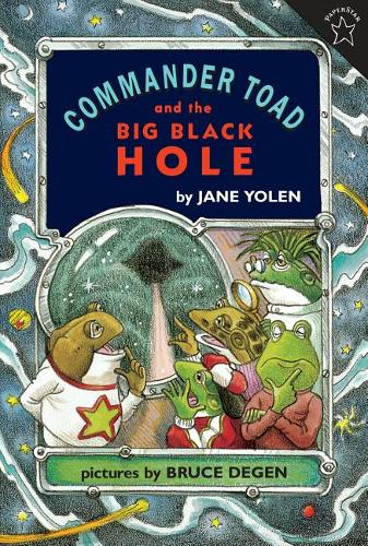 Commander Toad and the Big Black Hole by Jane Yolen | Waterstones