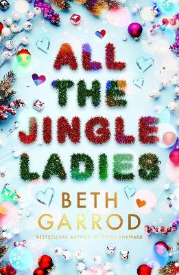 All the Jingle Ladies by Beth Garrod, Scholastic | Waterstones