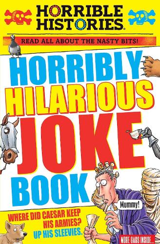 Horribly Hilarious Joke Book by Terry Deary, Philip Reeve | Waterstones
