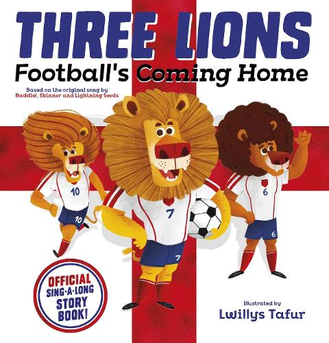 Three Lions: Football's Coming Home: Based on original song by Baddiel ...