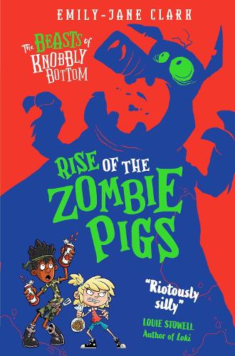The Beasts of Knobbly Bottom: Rise of the Zombie Pigs by Emily-Jane ...