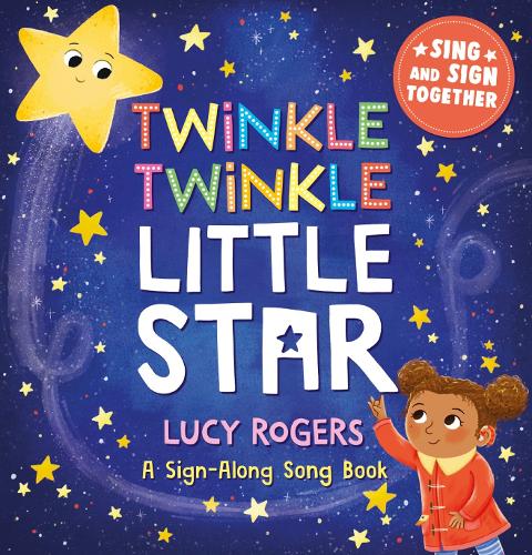 Twinkle, Twinkle, Little Star by Scholastic, Lucy Rogers | Waterstones