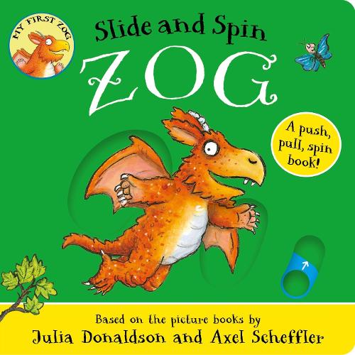 Zog - Slide and Spin by Julia Donaldson, Axel Scheffler | Waterstones