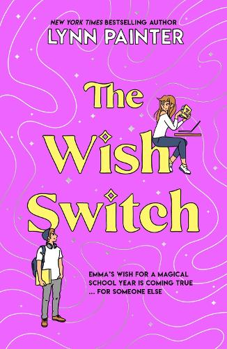 The Wish Switch by Lynn Painter, Jamie Gregory | Waterstones