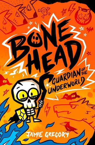 Bone Head: Guardian of the Underworld by Jamie Gregory | Waterstones