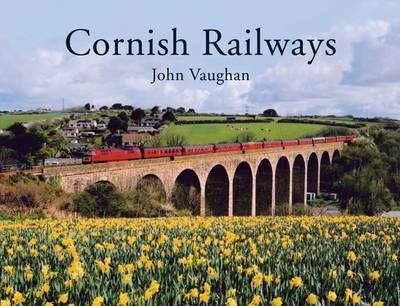 Cornish Railways by John Vaughan | Waterstones