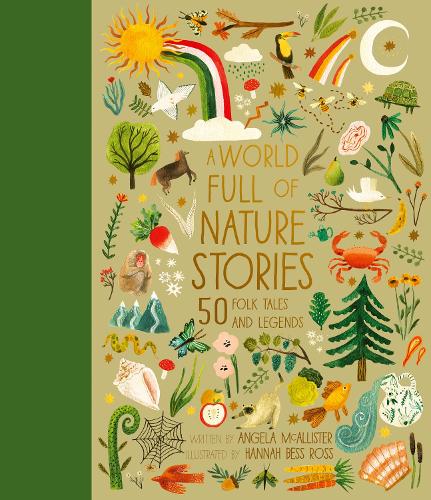A World Full of Nature Stories by Angela McAllister, Hannah Bess Ross ...