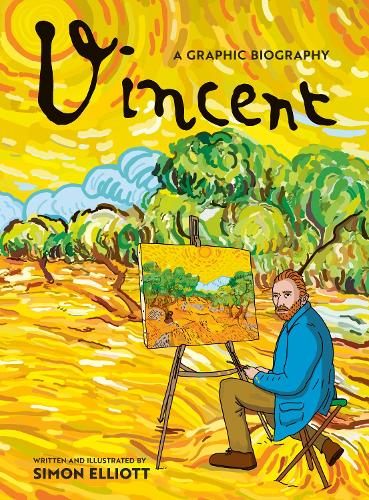 Vincent: A Graphic Biography by Simon Elliott | Waterstones