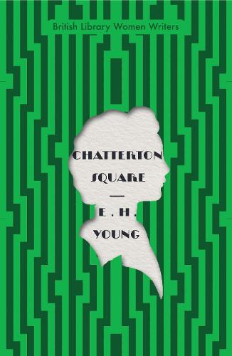 Chatterton Square by E H Young | Waterstones