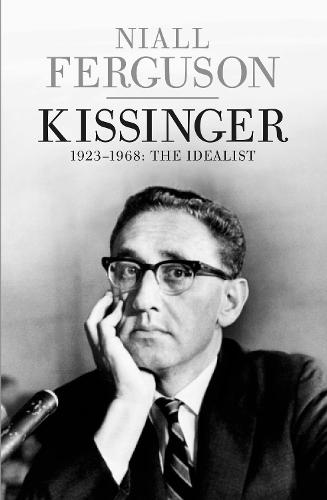 Kissinger by Niall Ferguson | Waterstones