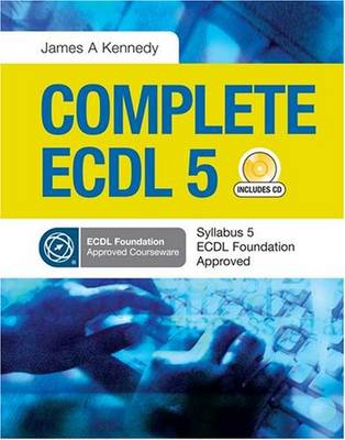 Complete ECDL 5 by James Kennedy | Waterstones