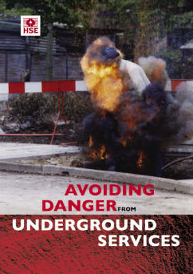 Avoiding Danger from Underground Services by Health and Safety ...