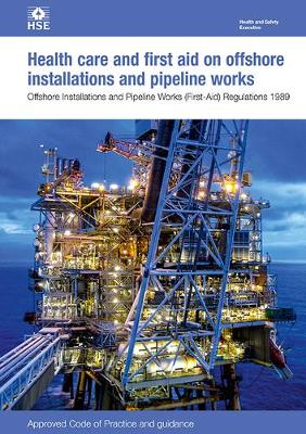 Health care and first aid on offshore installations and pipeline works ...