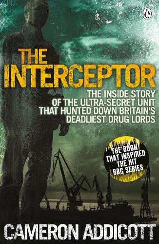 The Interceptor by Cameron Addicott | Waterstones