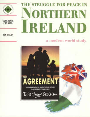 The Struggle for Peace in Northern Ireland: Students' Book by Ben Walsh ...