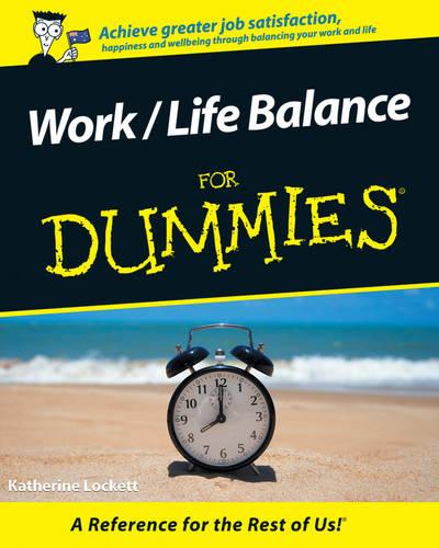 Work / Life Balance For Dummies by Katherine Lockett | Waterstones