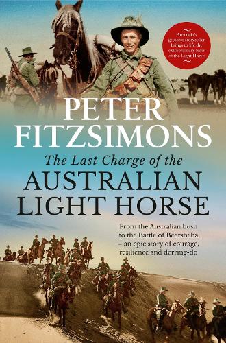 The Last Charge of the Australian Light Horse by Peter FitzSimons ...