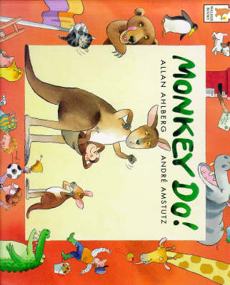 Monkey Do! by Allan Ahlberg, Janet Ahlberg | Waterstones