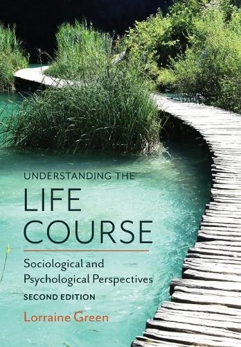 Understanding the Life Course by Lorraine Green | Waterstones